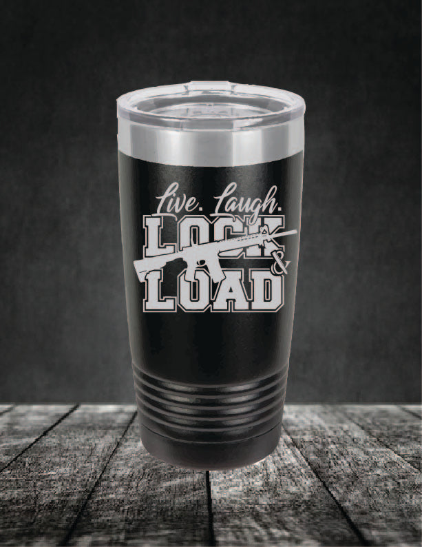 Live Laugh Lock and Load – Laser Engraved Stuff