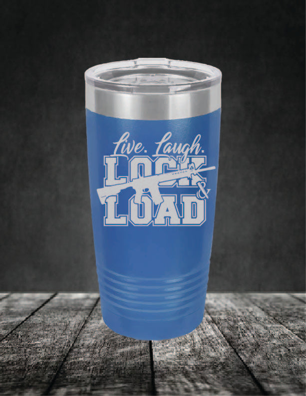 Live Laugh Lock and Load – Laser Engraved Stuff